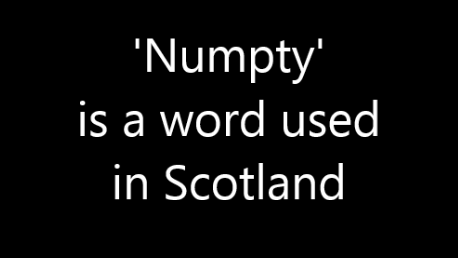 The Scottish word 'Numpty' - a video explanation.
